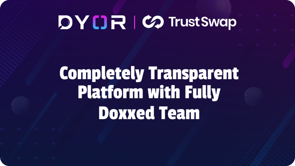 DYOR Announces November 21st Token Offering on TrustSwap Launchpad ...